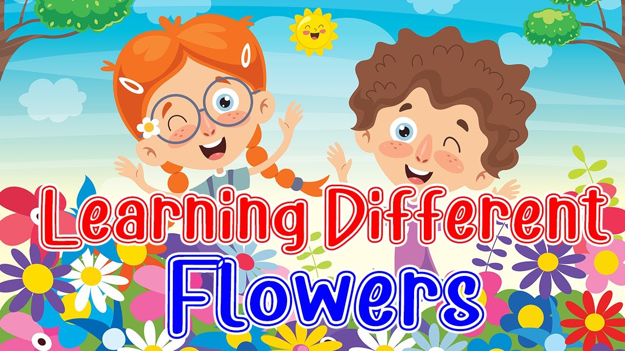 Learning Different Flowers For Kids - Engaging and Fun for Kids for All ...