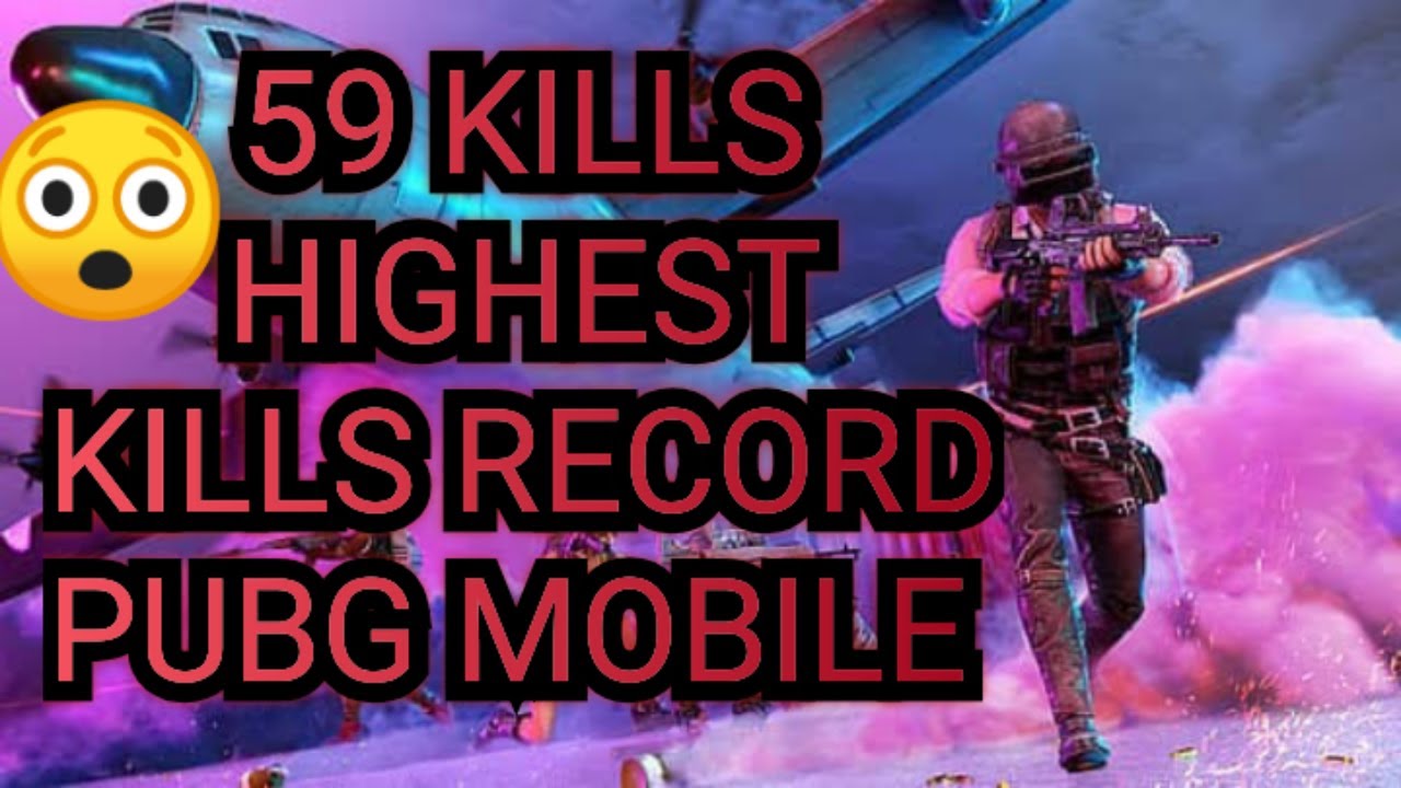 OMG! PUBG HIGHEST KILL RECORD 59 KILL || PUBG MOBILE - YouTube