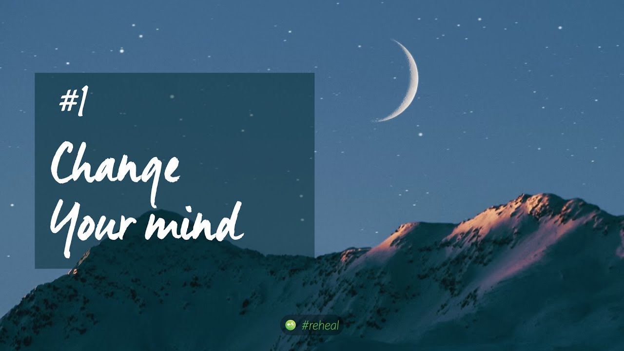 #1 Change your mind - YouTube