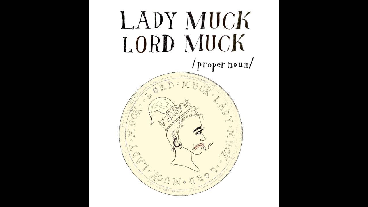 Lady Muck Lord Muck A Z Of Northern Slang YouTube lady-muck-lord-muck-a-z-of-northern-slang-youtube