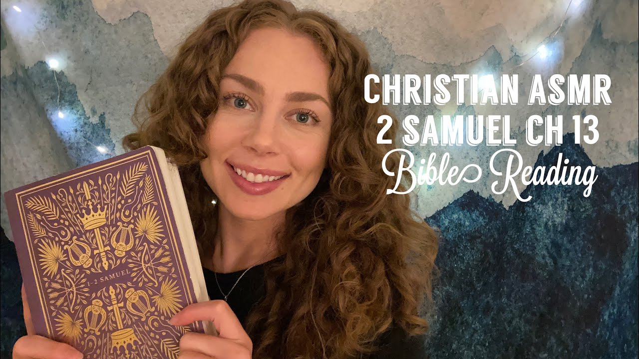Christian ASMR Bible Reading & Discussion 2 Samuel 13 - YouTube