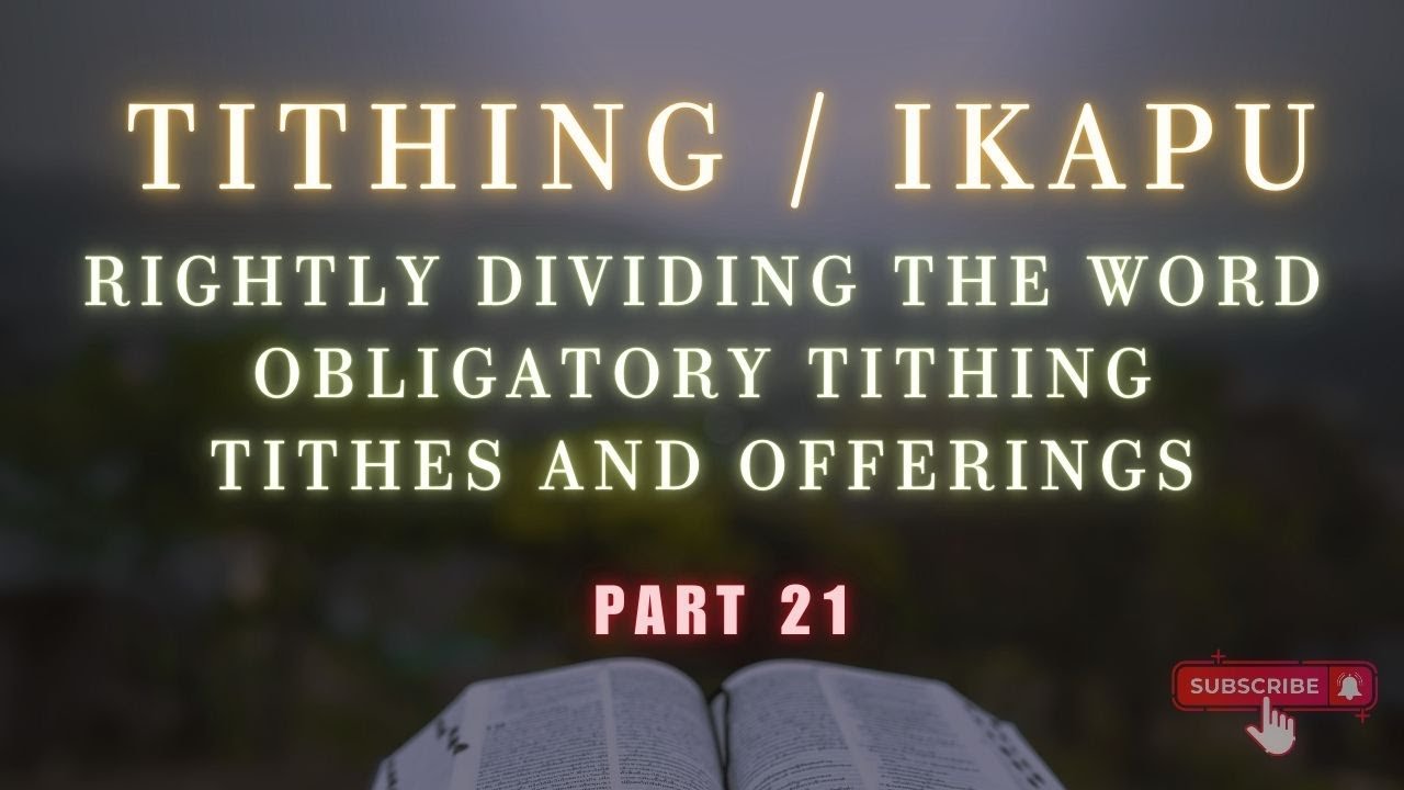 Tithing, Ikapu, Rightly Dividing the Word, Tithes and Offerings, Obligatory Tithing - Part 21 ...