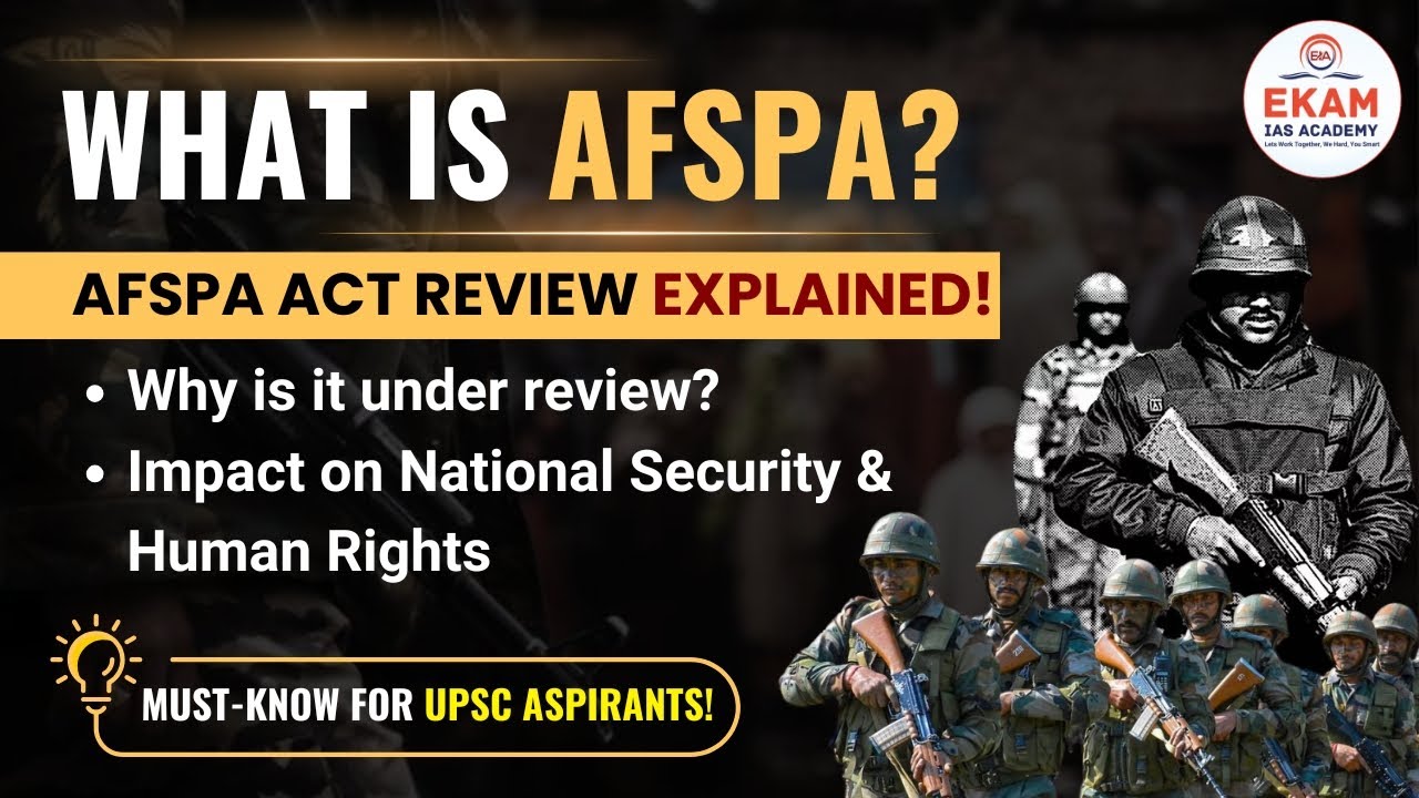 AFSPA Act Under Review: MHA’s Big Move Explained | UPSC Polity | Ekam IAS Academy - YouTube