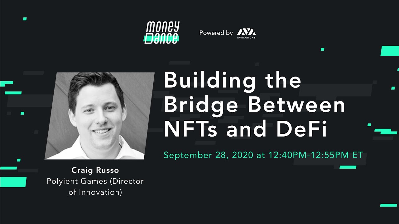 "Building the Bridge Between NFTs and DeFi" by Craig Russo | MoneyDance ...