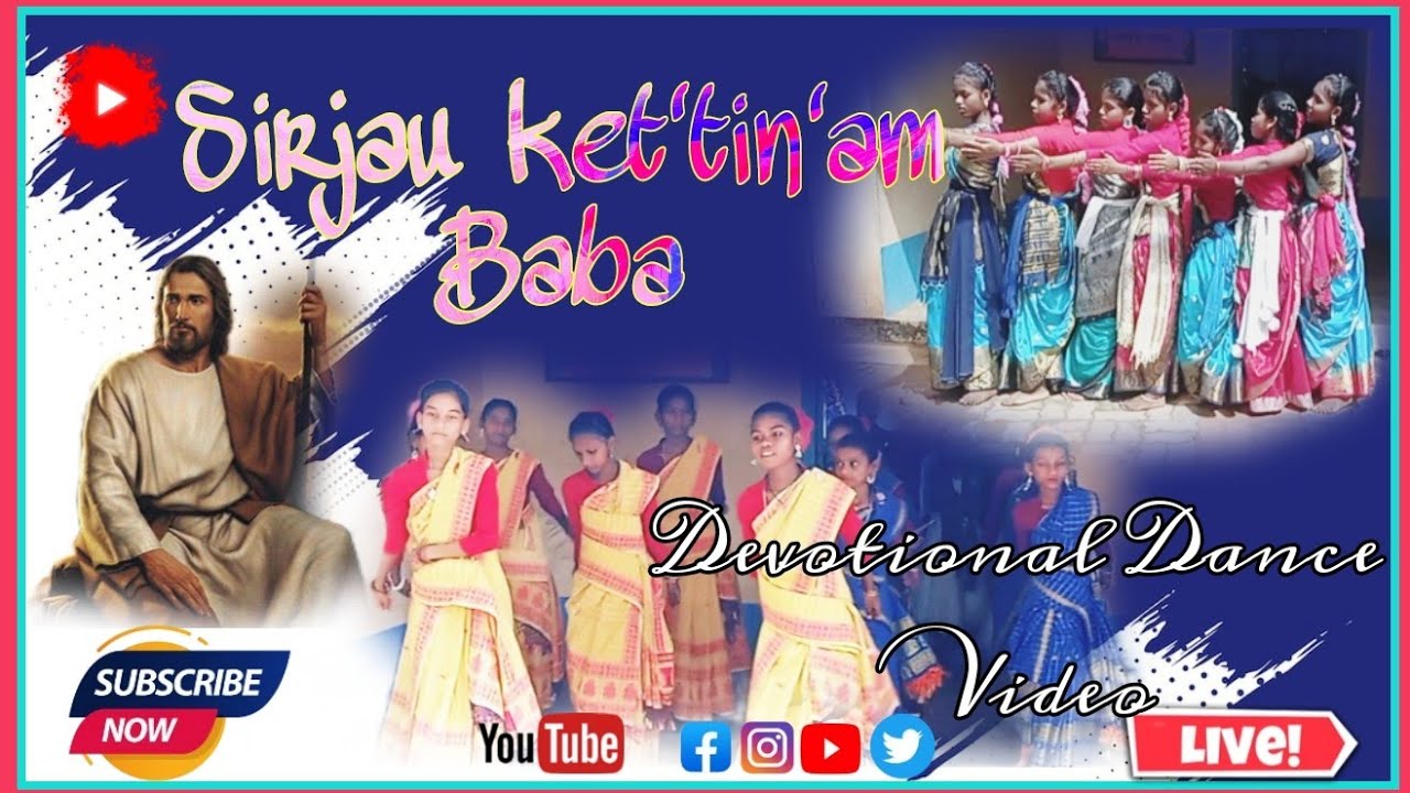 sirjau ket'tin'am baba//santhali christian devotional dance video//church feast at Manikbathan ...