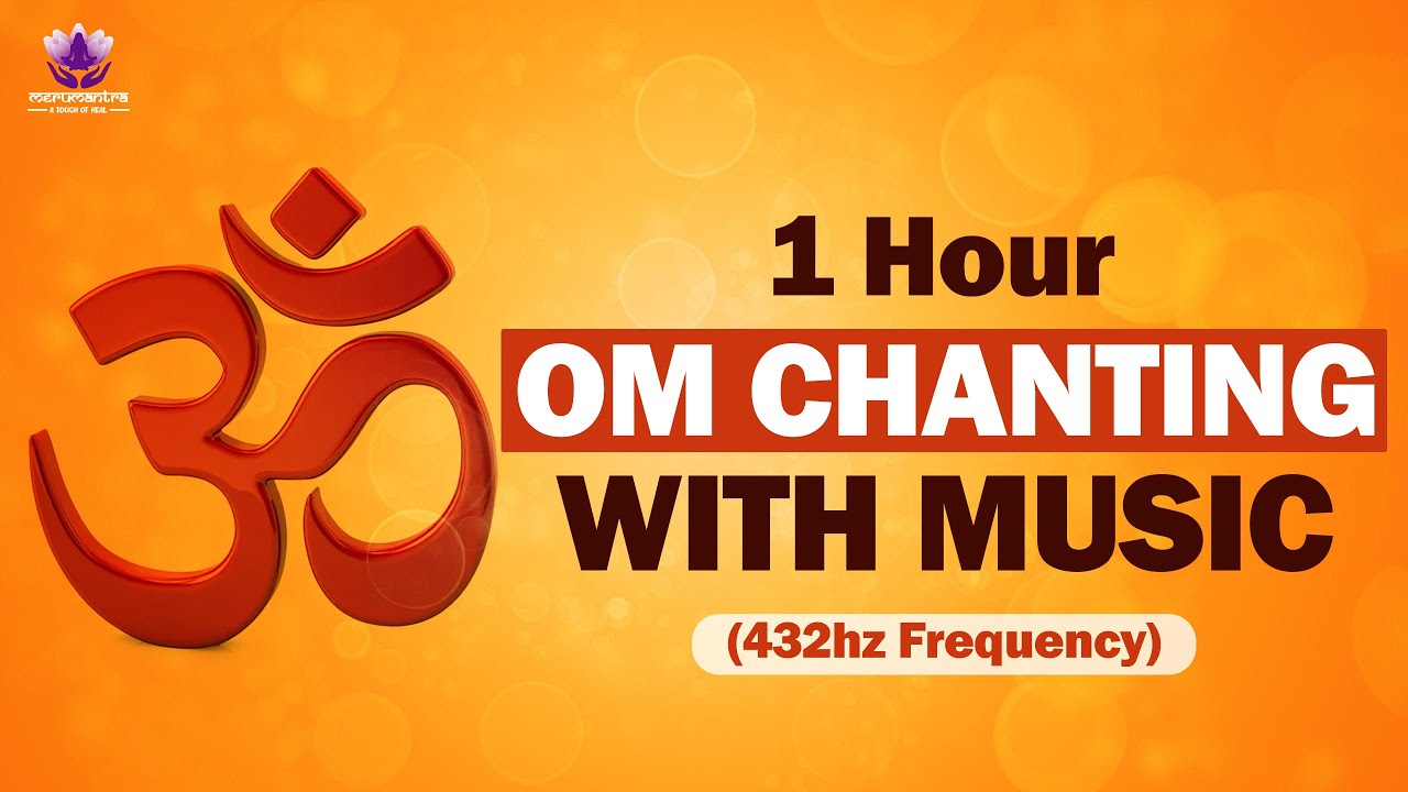 OM Chants for Relaxation 432hz | Chanting Music for Inner Peace | OM ...
