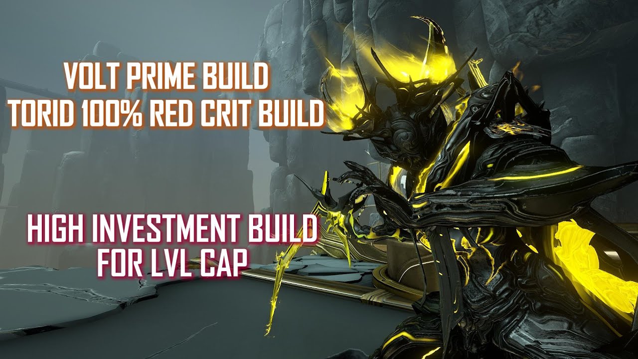 WARFRAME - VOLT PRIME AND TORID RED CRIT BUILD FOR LVL CAP || LICHT ...
