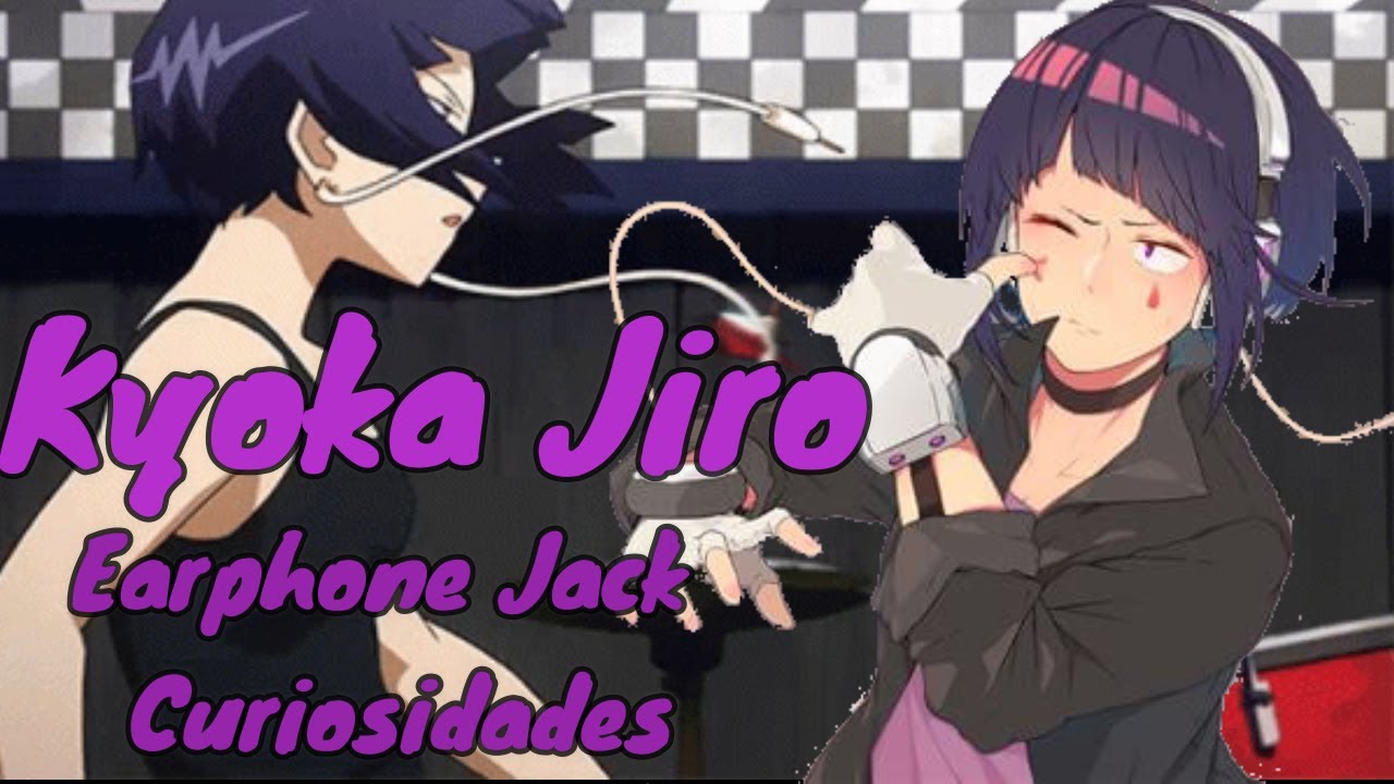 Quién Es🌟Kyoka Jiro {Earphone Jack} HISTORIA Y CURIOSIDADES {BOKU NO ...