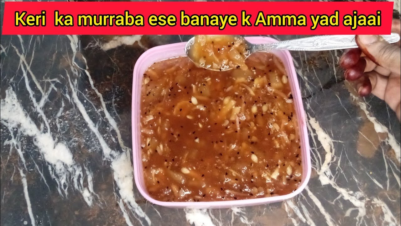 Keri ka khata metha muraba Keri ki khati methi chatni - YouTube