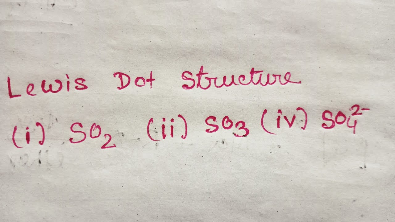 Lewis Dot Structure||Class 11 Chemistry||Lewis Dot Structure of SO2,SO3 ...