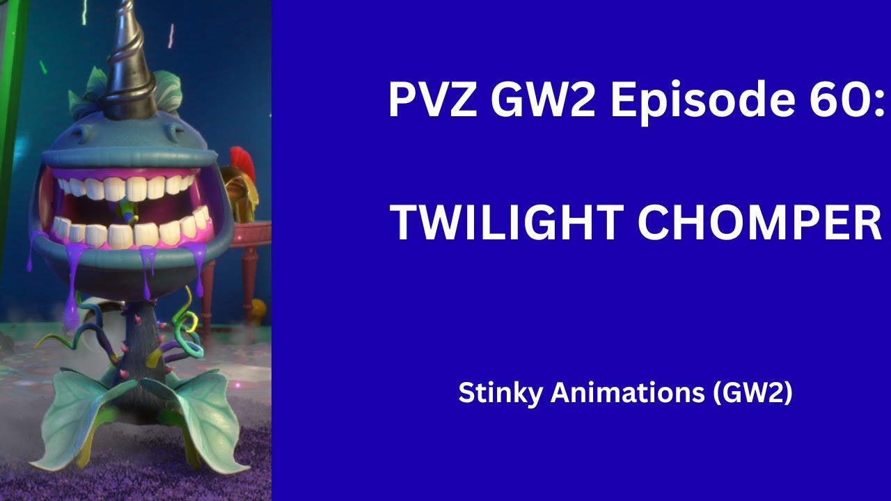 TWILIGHT CHOMPER IS THE BEST CHOMPER. PVZ GW2 Episode 60 - YouTube