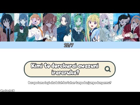 22/7 - Kimi to Dorekurai Awazuniirareruka? (君とどれくらい会わずにいられるか？) Color coded Lirik malay sub