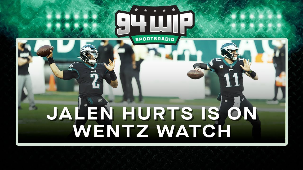 Jalen Hurts Is Becoming Carson Wentz | WIP Midday Show - YouTube
