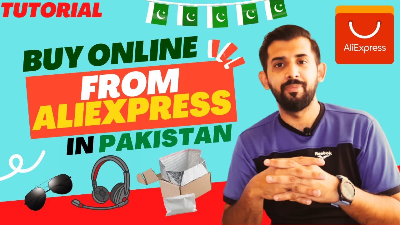 How to buy from AliExpress in Pakistan | AliExpress Tutorial ...