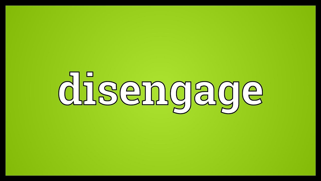 Disengage Meaning YouTube disengage-meaning-youtube