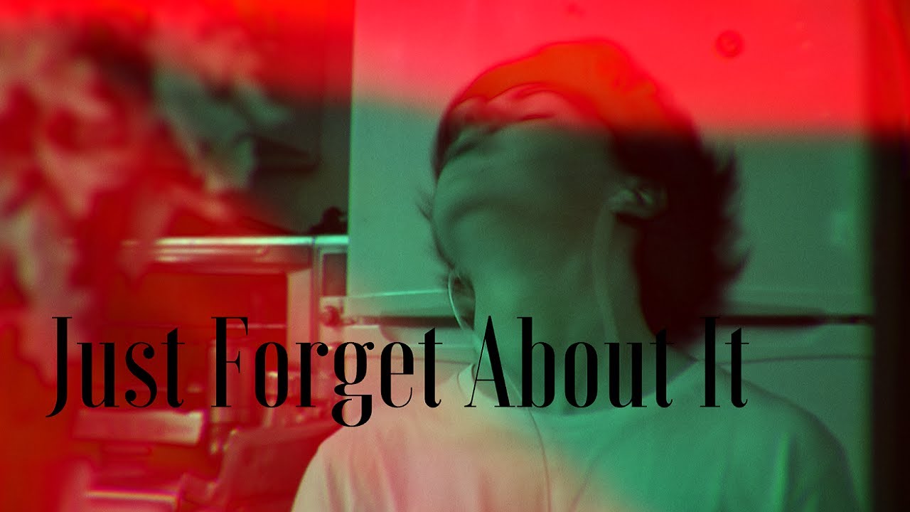 Just Forget About It - Music Video - YouTube