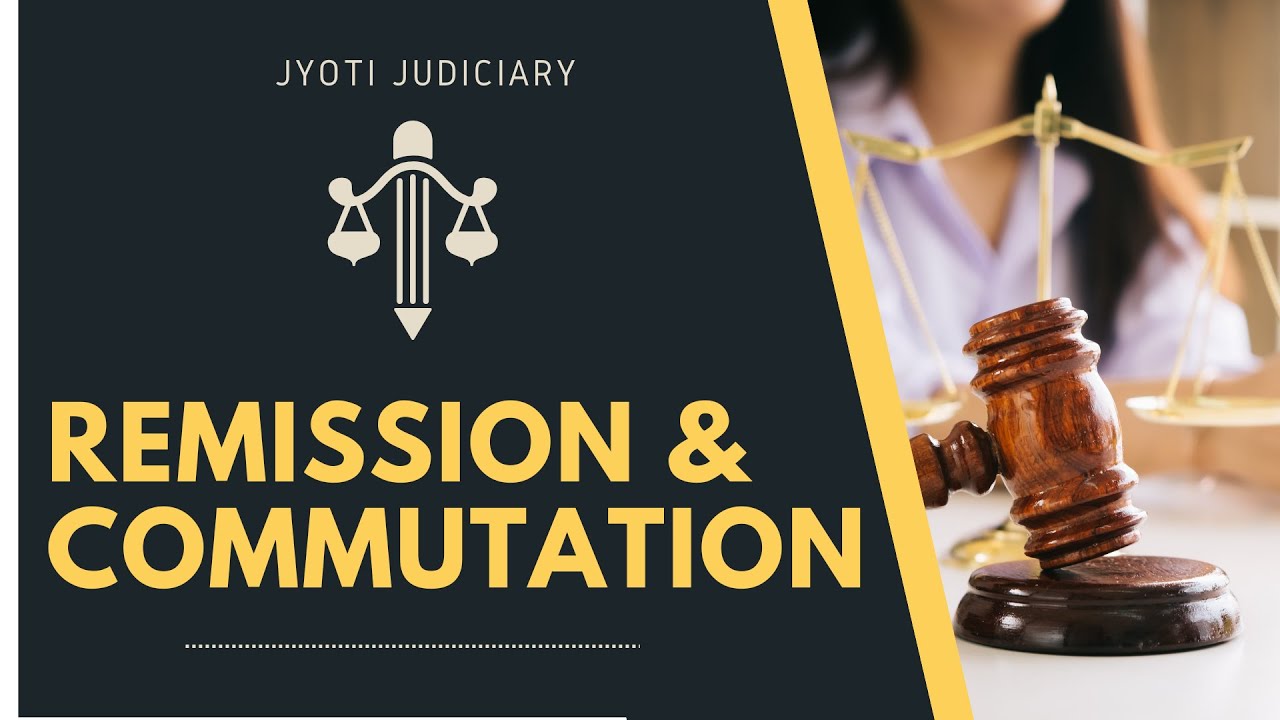 Suspension remission and commutation of sentence under CrPC | Remission ...