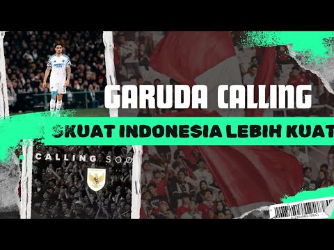 GARUDA CALLING, SKUAT TIMNAS INDONESIA LEBIH KUAT || KUALIFIKASI PIALA ...