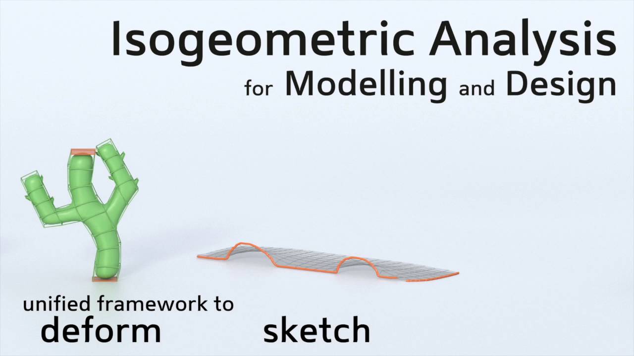Isogeometric Analysis for Modelling and Design - Voices of Computer ...