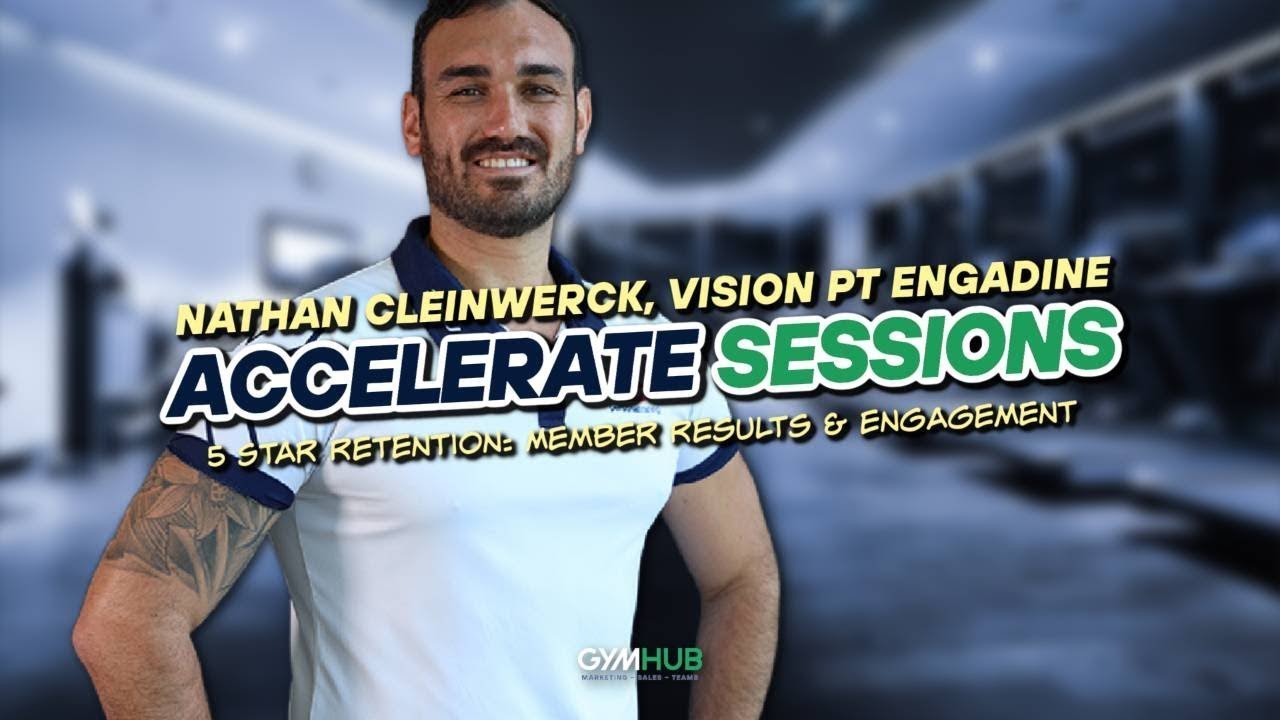 Accelerate Session With Nathan Cleinwerck of Vision Personal Training |Gym Hub|Learning ...