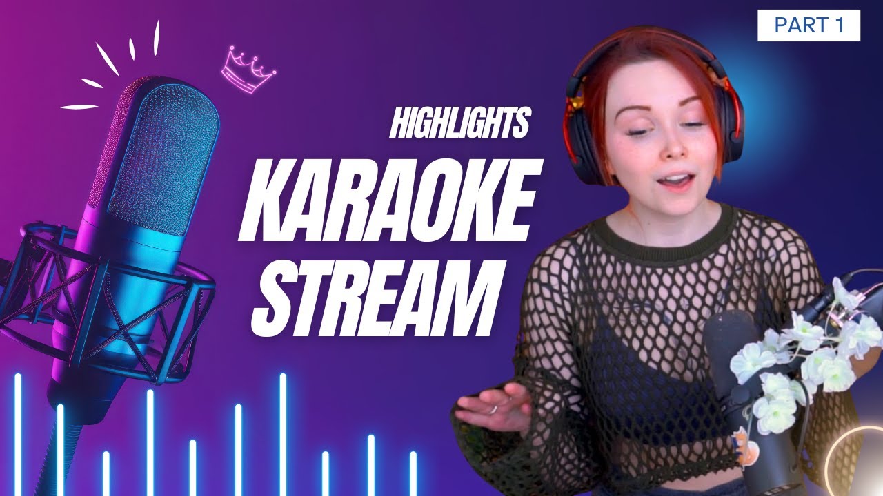 🔴 Highlights Karaoke Stream 🔴 Part 1 - YouTube