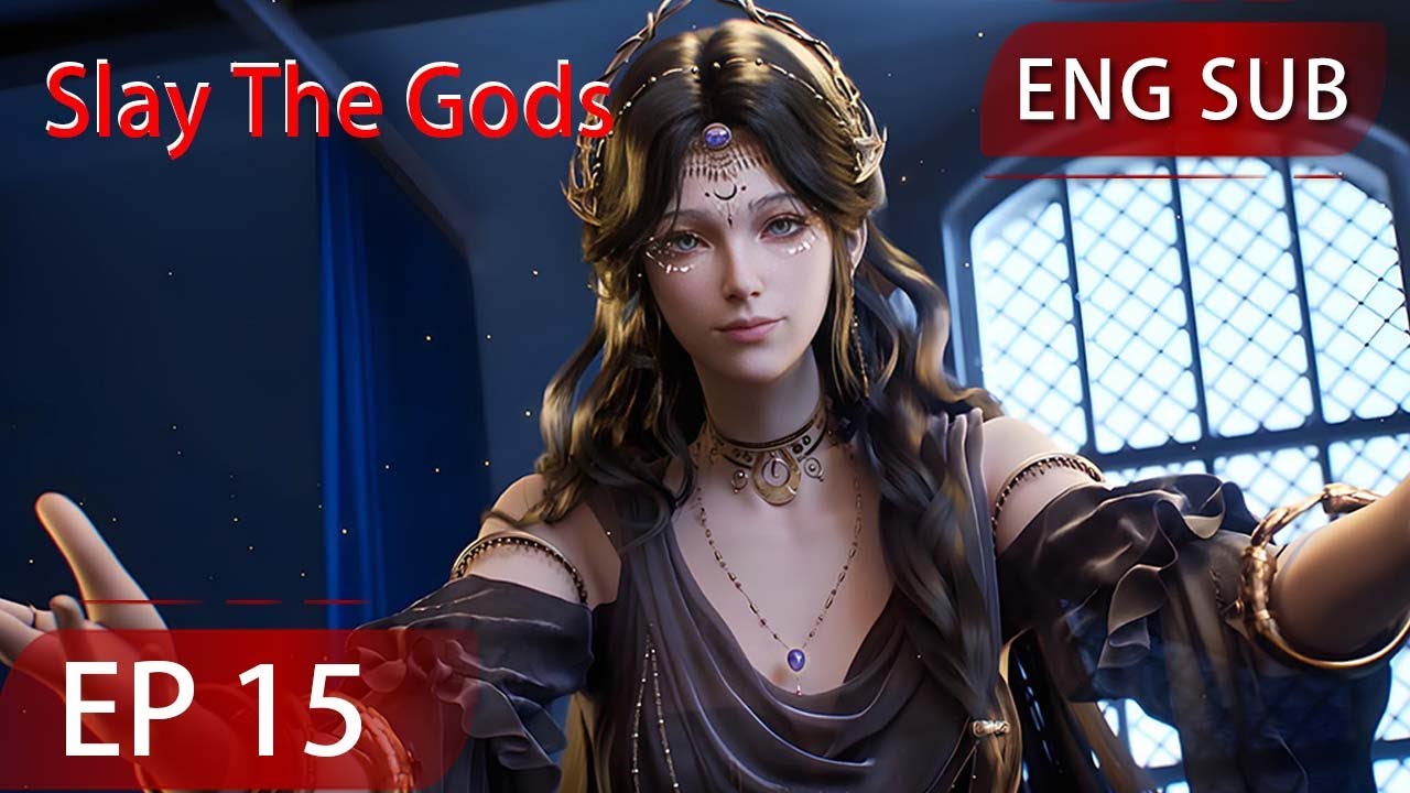 [Eng Sub] Slay The Gods EP15 - YouTube
