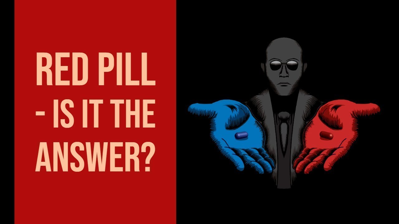 What's The Red Pill? - YouTube
