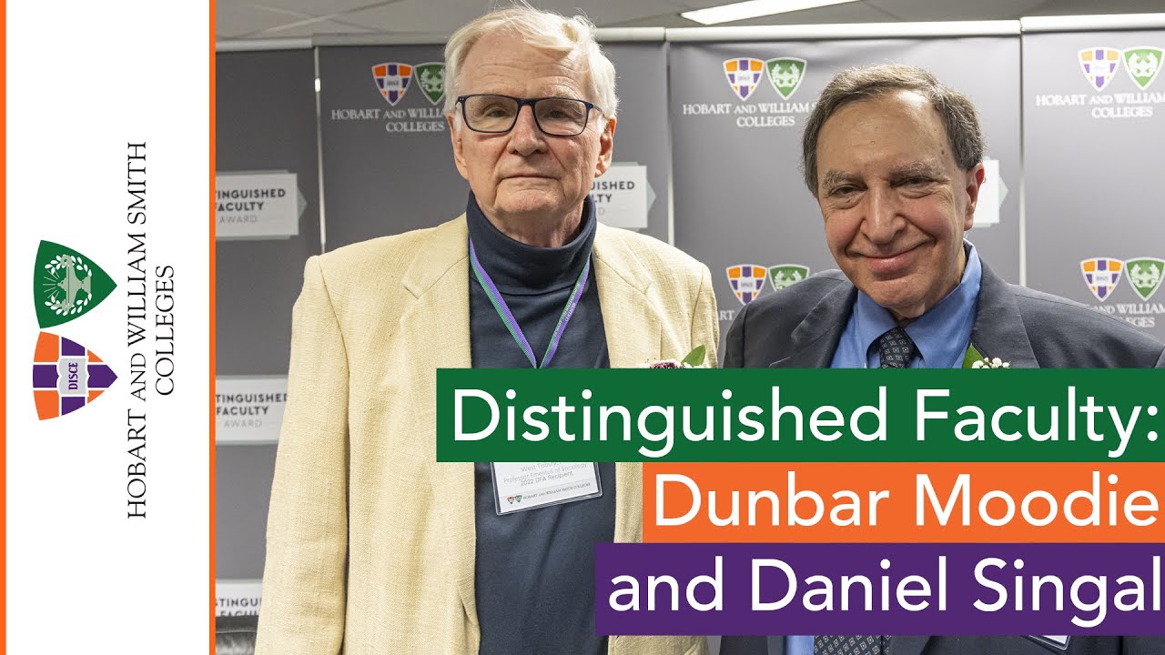 HWS - Distinguished Faculty Dunbar Moodie and Dan Singal - YouTube