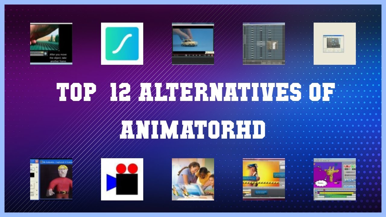 AnimatorHD | Top 12 Alternatives of AnimatorHD - YouTube