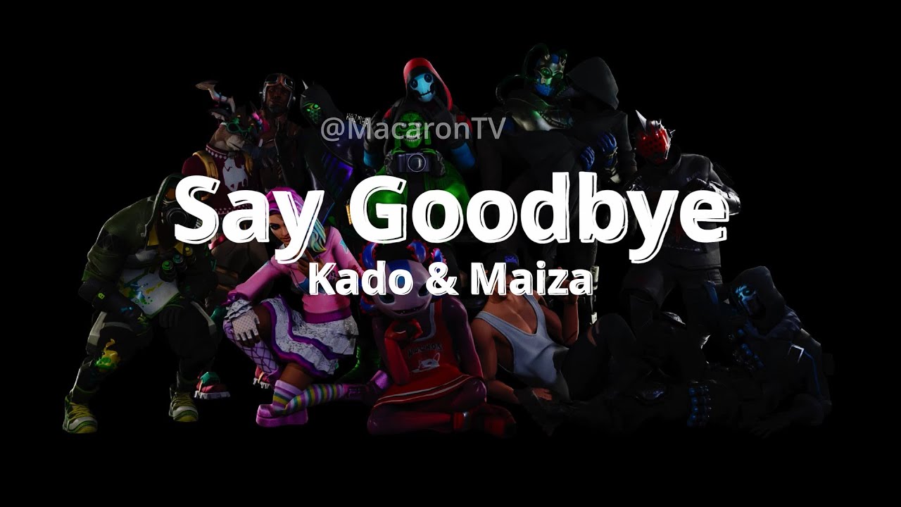 Say Goodbye Kado feat.Maiza Lyrics Fan - YouTube Music