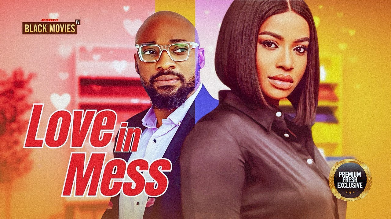LOVE IN A MESS ( FRANCES BEN, DEZA THE GREAT ) Latest Nigerian Movie ...