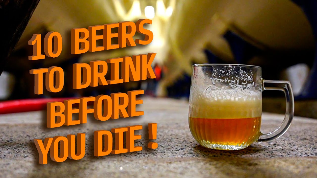 Our 10 beers to try before you die! | The Craft Beer Channel - YouTube