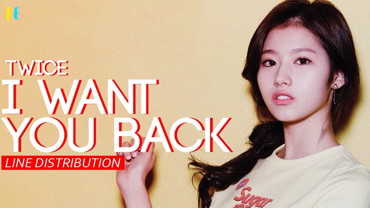 TWICE (트와이스) - I Want You Back | Line Distribution - YouTube