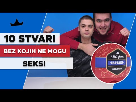 SEKSI - 10 Stvari bez kojih ne mogu