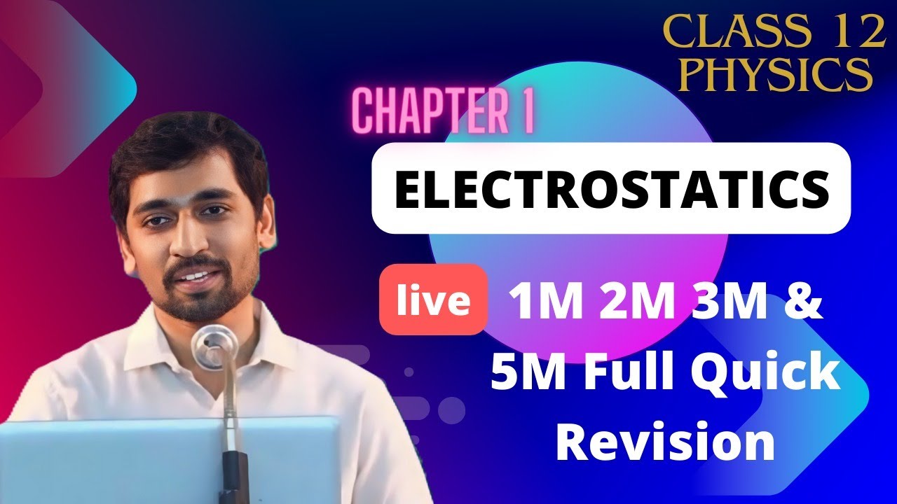 12th Physics Live Electrostatics Chapter 1 Quick Revision for Public Examination - YouTube
