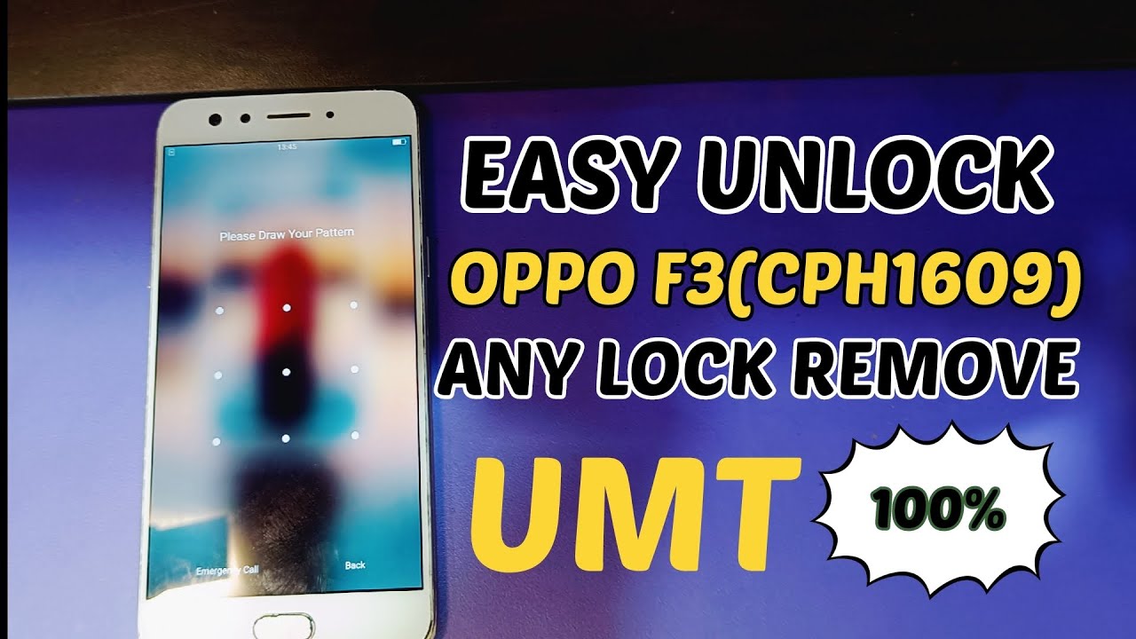 Oppo F3(CPH1609) Any Lock Remove !! UMT !! 100% Work !! EASY UNLOCK ...