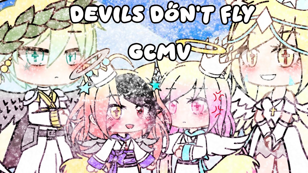 Devils don't fly // music video // rushed // gcmv - YouTube