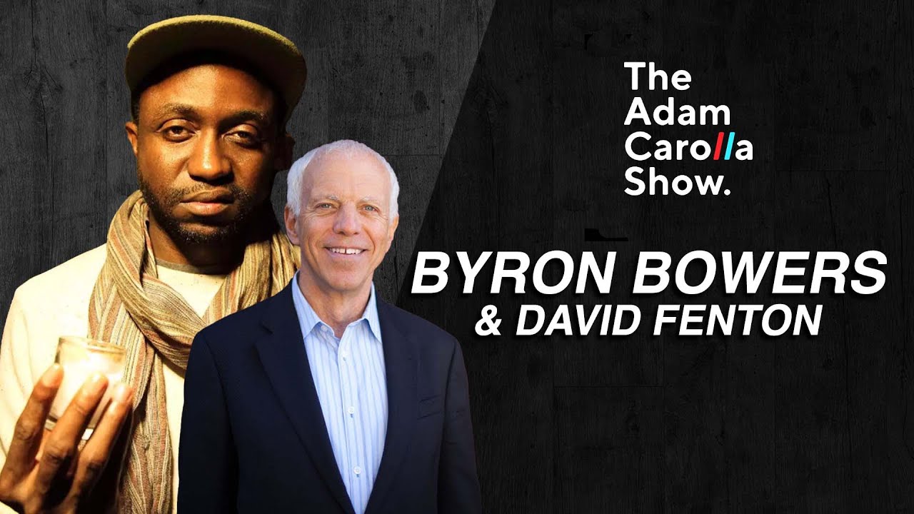 Byron Bowers & David Fenton | Adam Carolla Show 11/18/2022 - YouTube