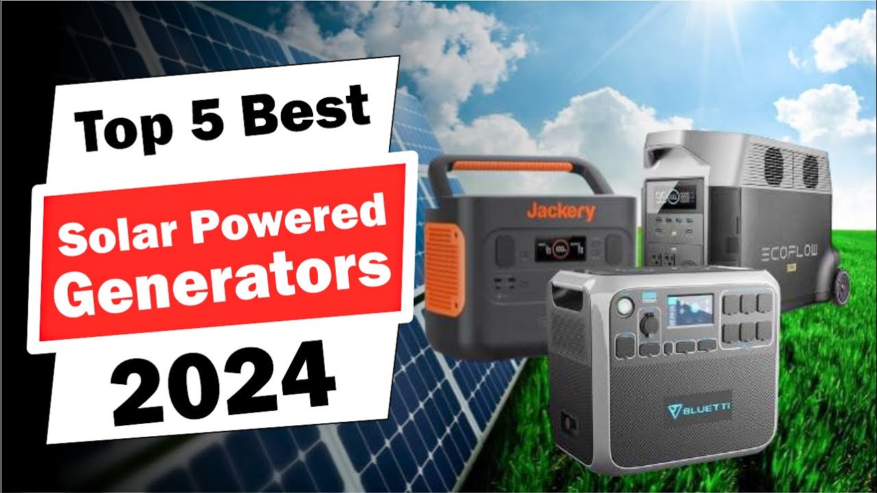 Top 5 BEST Solar Powered Generators in 2024 - YouTube