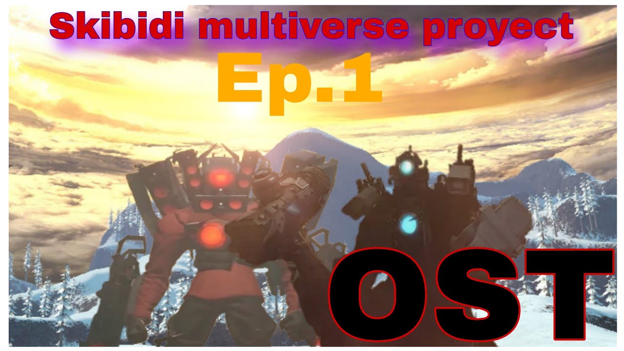 Skibidi multiverse proyect (OST). #ost #skibiditoilet #fanmade #music ...