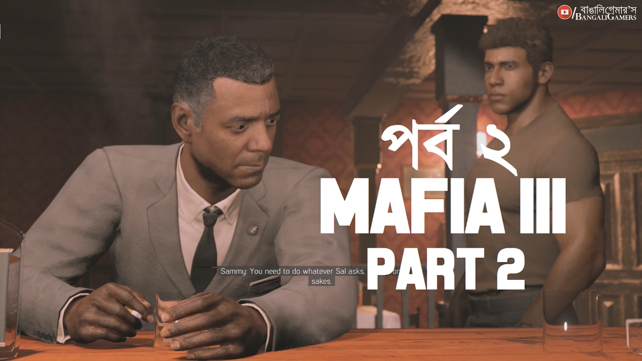 Mafia 3 | Part 2 | মাফিয়া ৩ | পর্ব ২ | Bangla Walkthrough | Gameplay ...