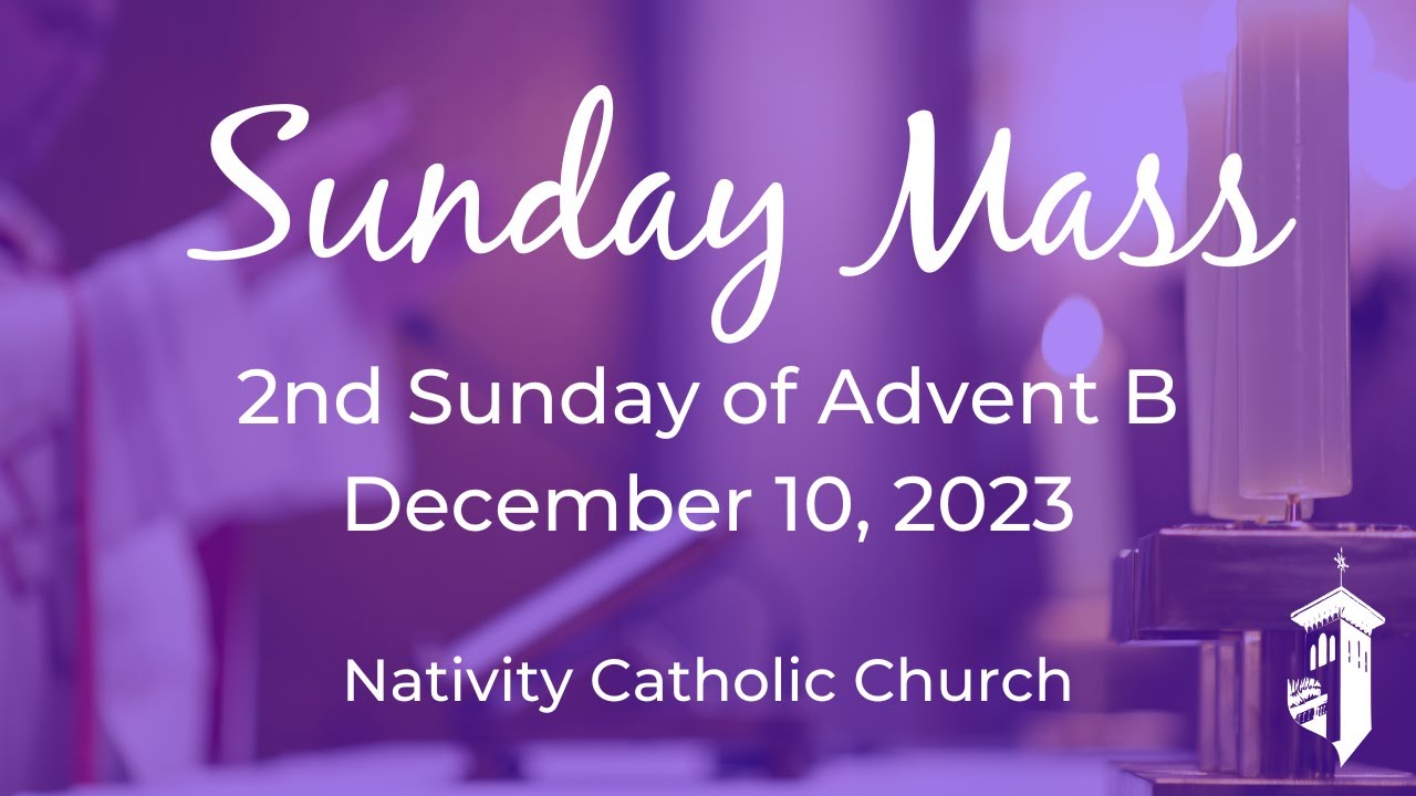 5:00 p.m. Mass of the 2nd Sunday of Advent B: (December 10, 2023) - YouTube