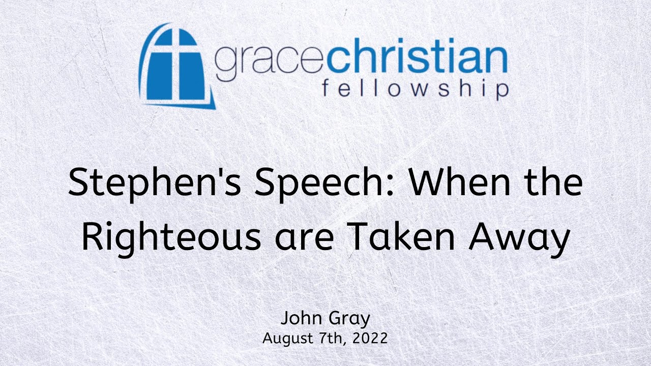 Stephen's Speech: When the Righteous are Taken Away - YouTube