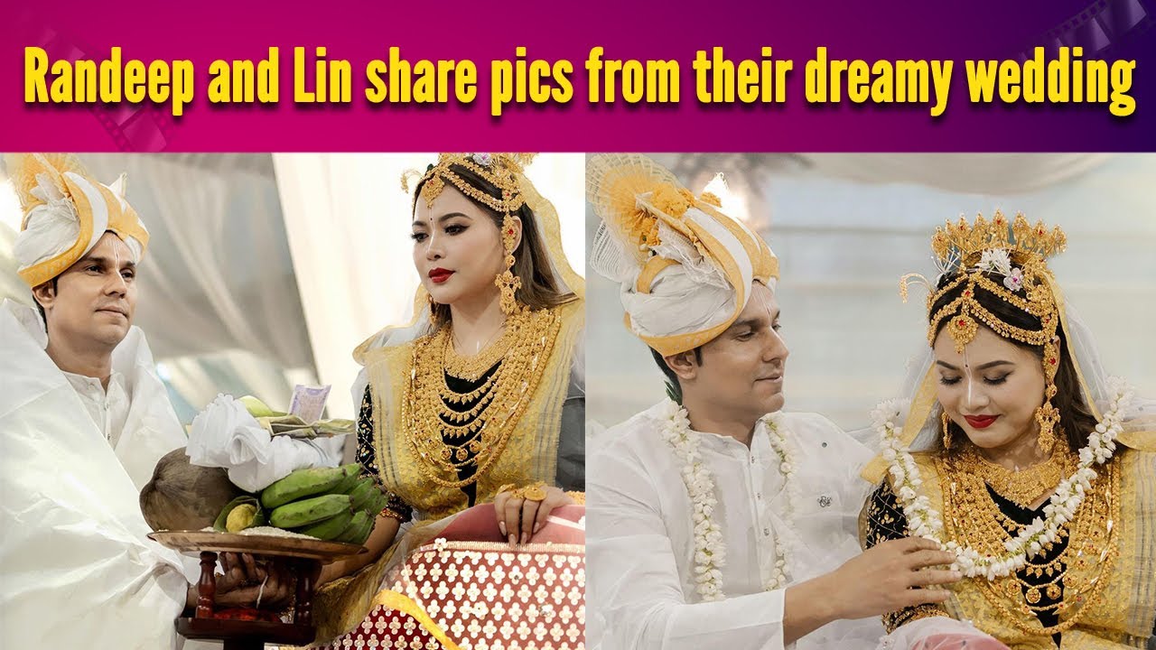 Randeep Hooda, Lin Laishram tie the knot in Imphal; Share pictures from ...