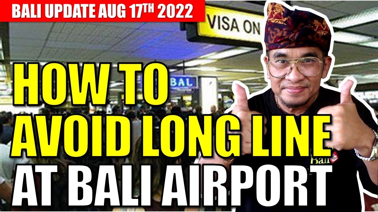 How to Avoid Long Line at Bali Airport - How to come to Bali - YouTube