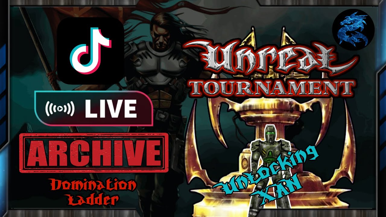 TikTok Unreal Tournament Live Stream Archive (19-03-25) [Unlocking XAN ...