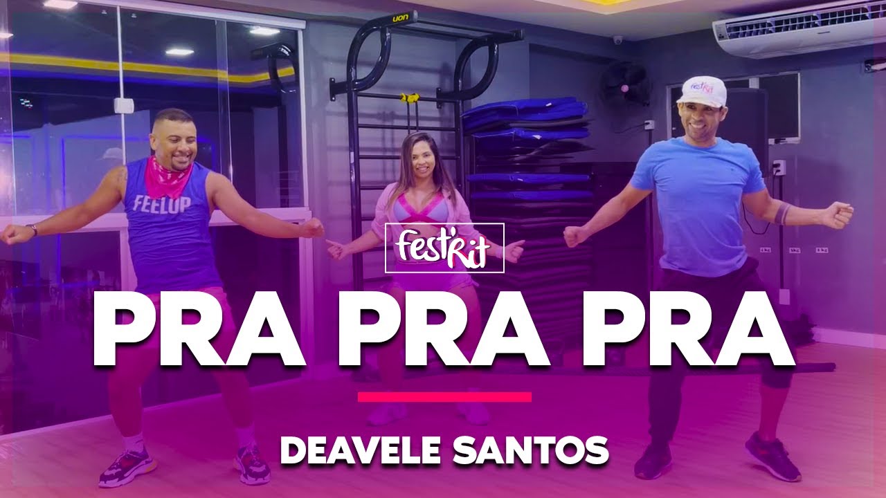 Pra Pra Pra - Deavele Santos | COREOGRAFIA - FestRit - YouTube