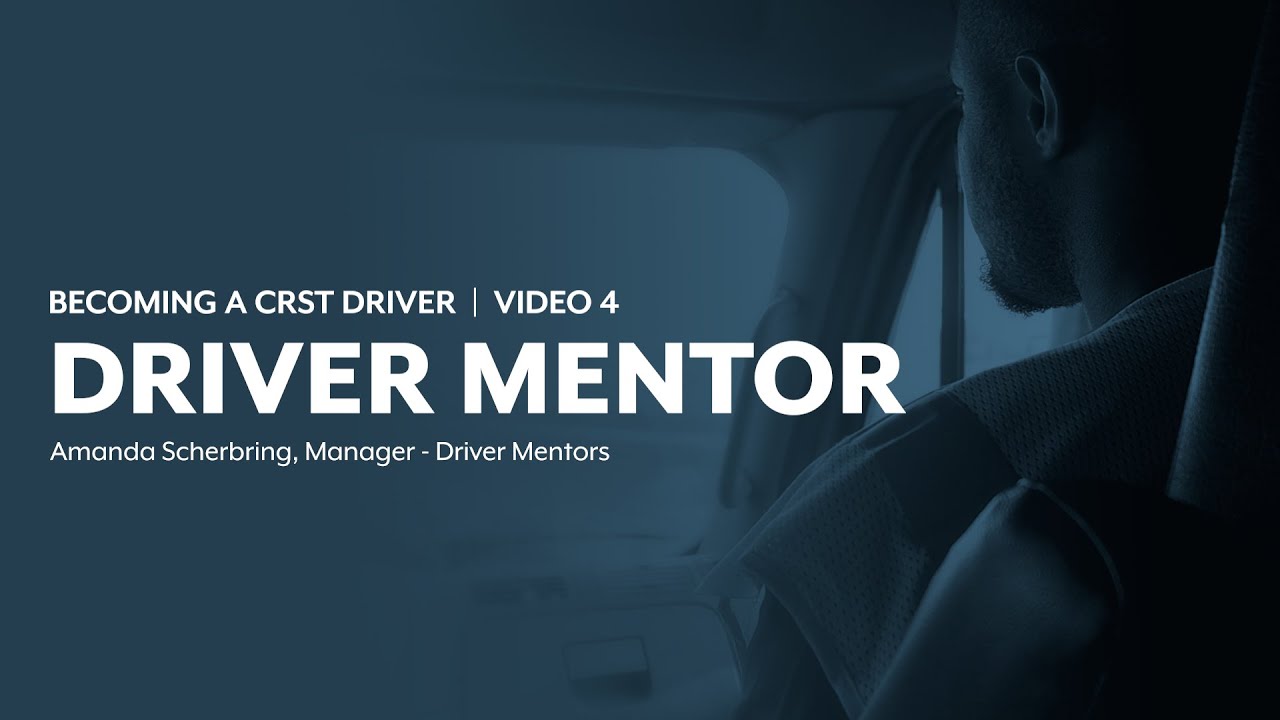 Driver Mentor - Video 4 | Becoming a CRST Driver - YouTube
