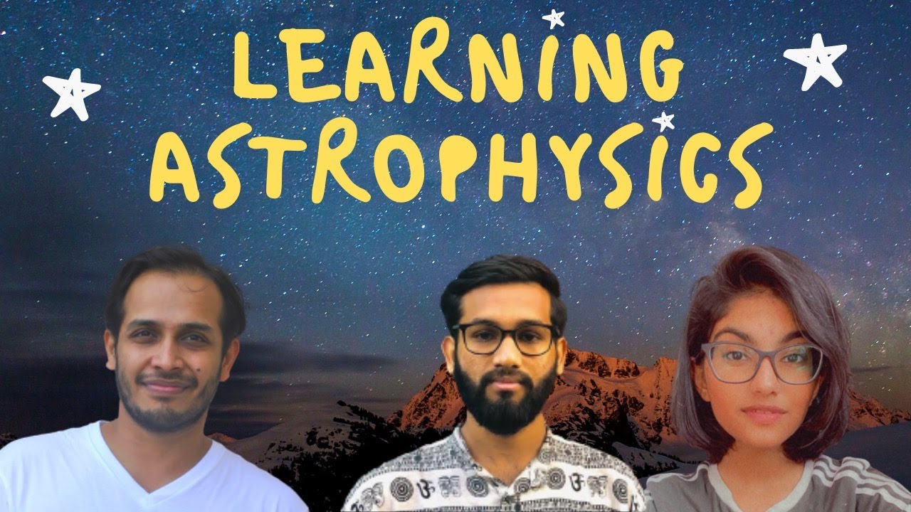 LEARNING ASTROPHYSICS - YouTube