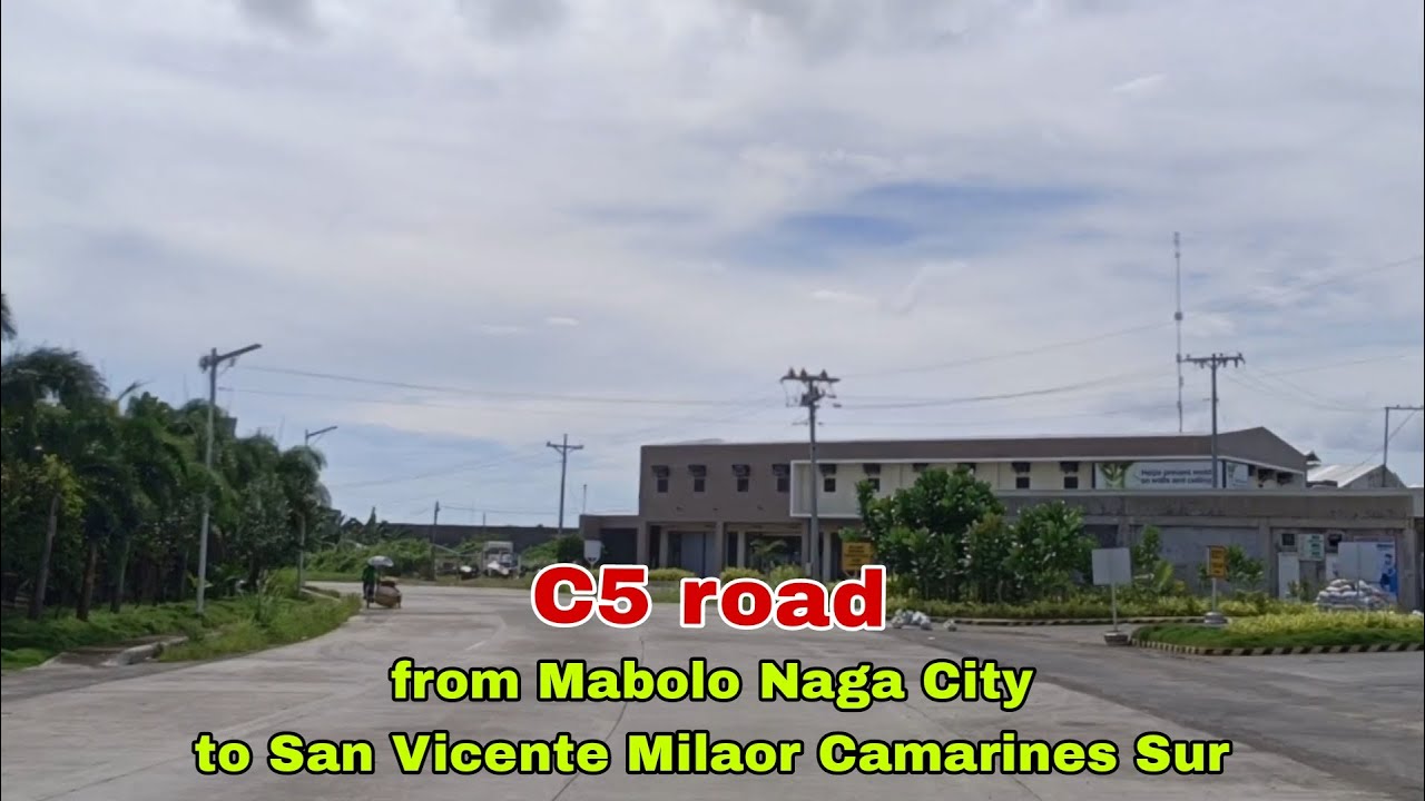 C5 road - from Mabolo Naga City to San Vicente Milaor Camarines Sur ...